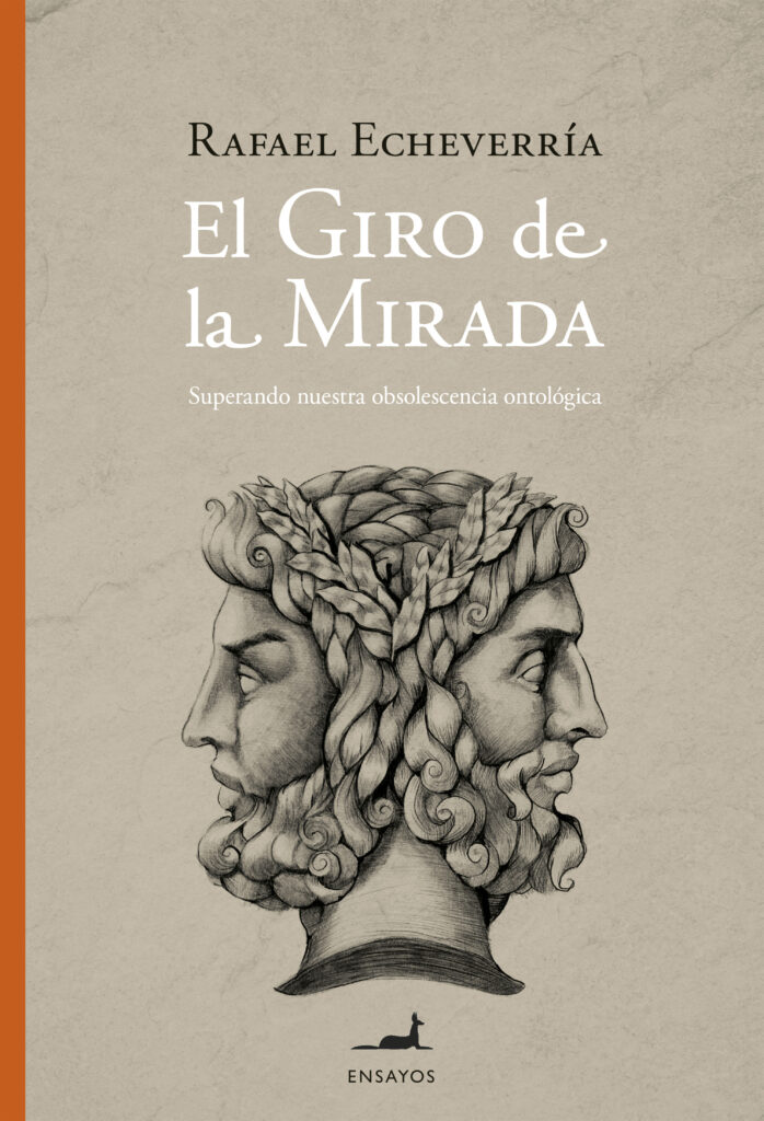 El Giro de la Mirada, nuevo libro de Rafael Echeverría